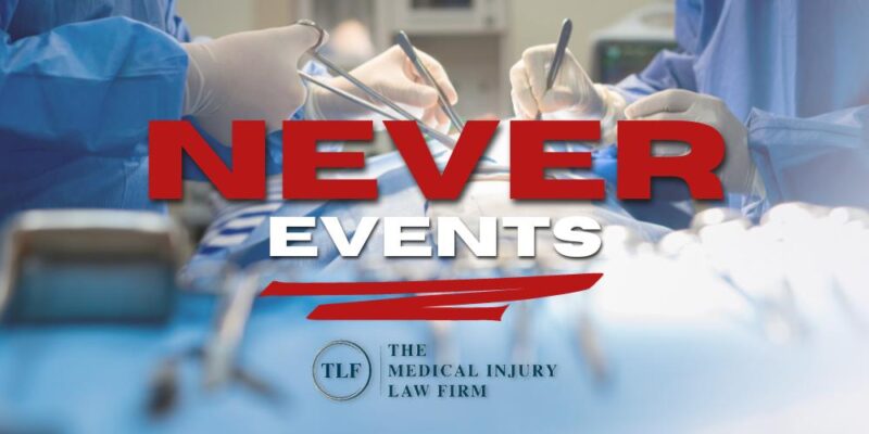 What Are Never Events? | LBL: The Medical Injury Law Firm